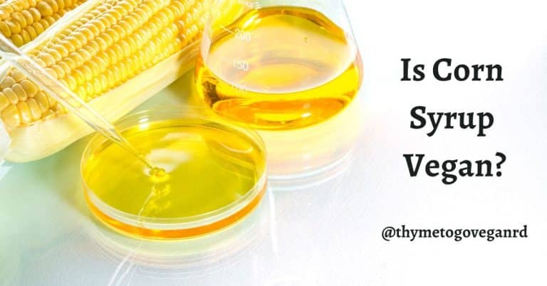 Is Corn Syrup Vegan? (Plus a Vegan Sweeteners List) - Thyme to Go Vegan RD